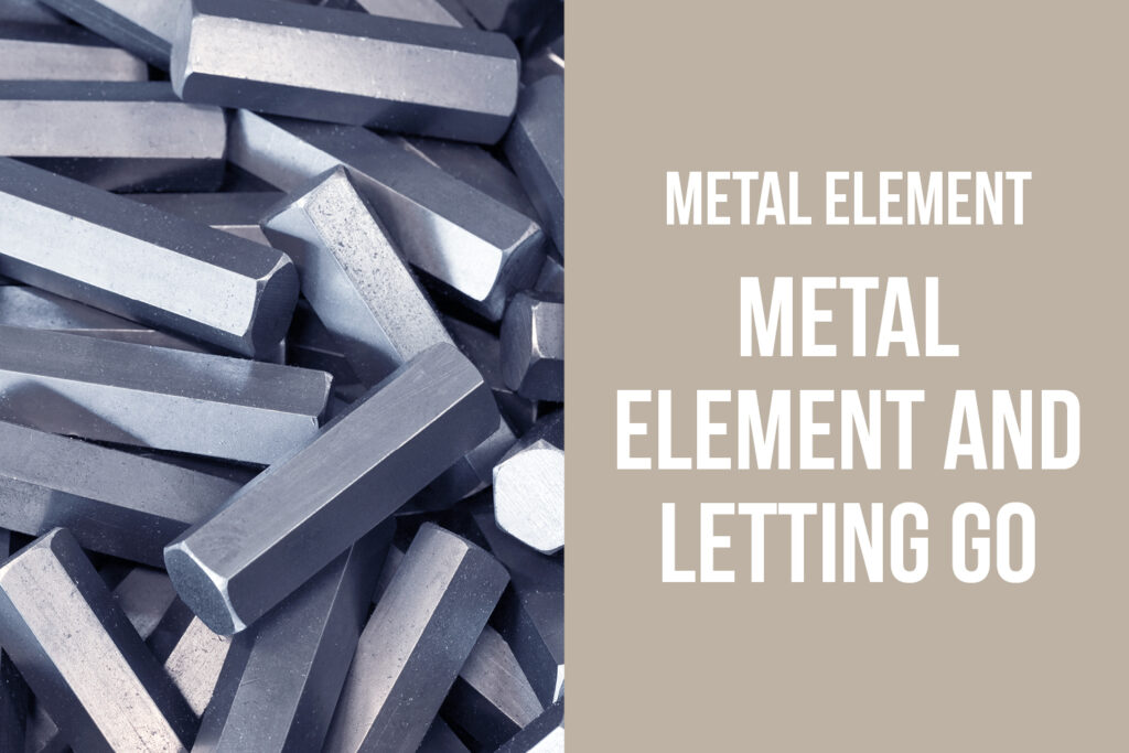 The Metal Element and Letting Go → Weald Chiropractic